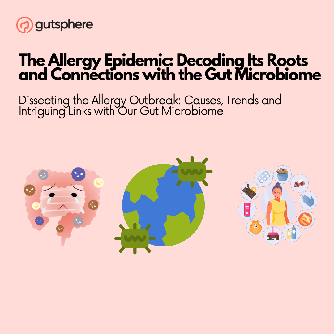 The Allergy Epidemic: Decoding Its Roots and Connections with the Gut ...