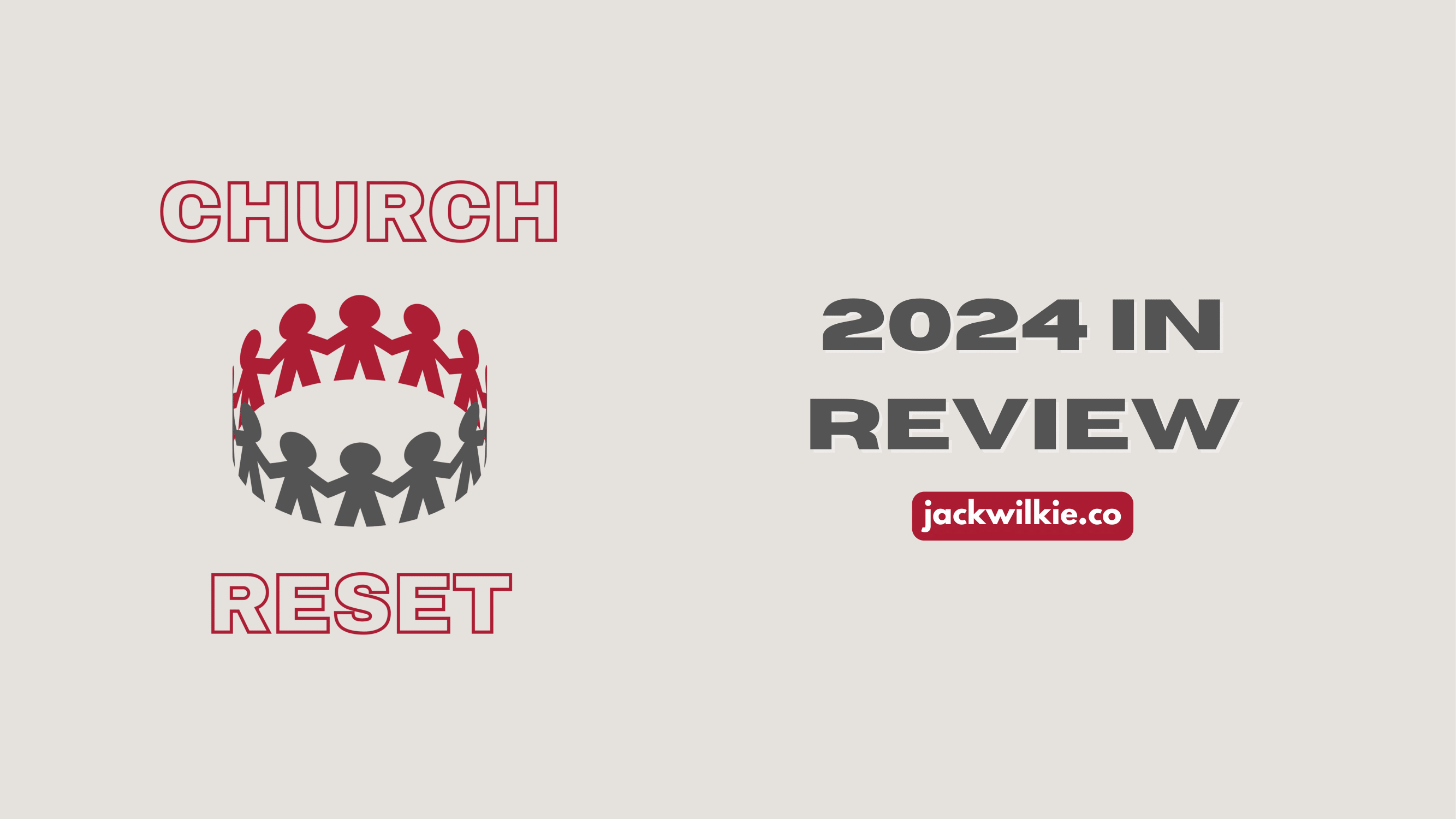 It's almost over... - Church Reset | Jack Wilkie