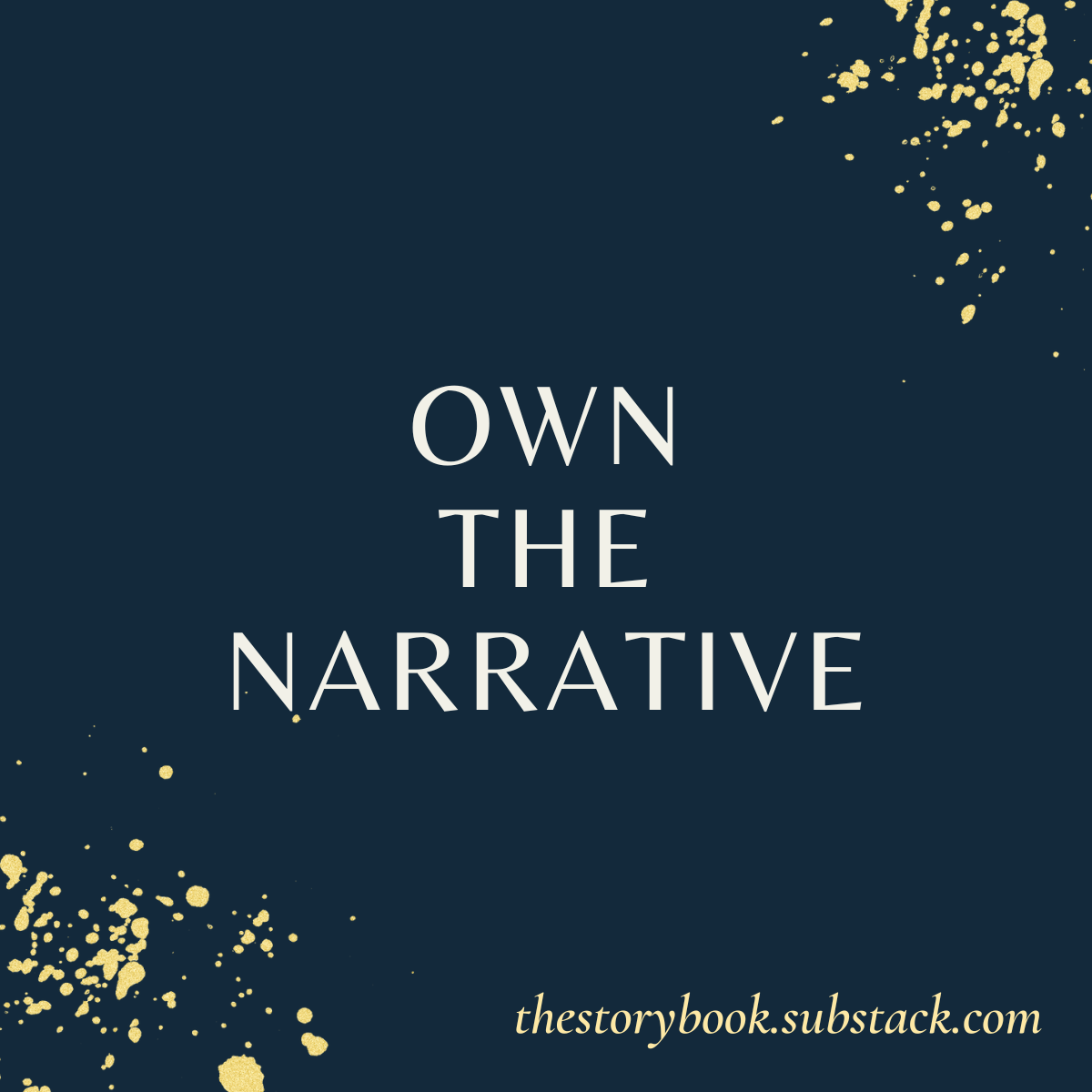 Own the narrative - by Ebun Oluwatuyi - The Storybook