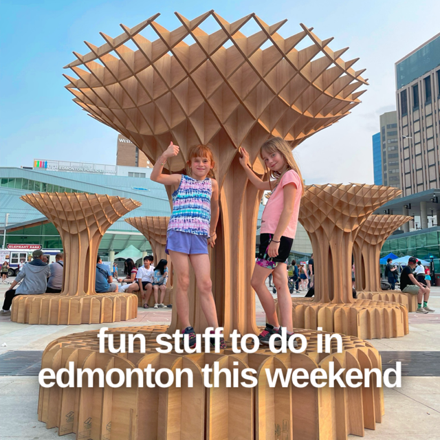 June 28-July 1 - Fun Stuff to do in Edmonton This Weekend!