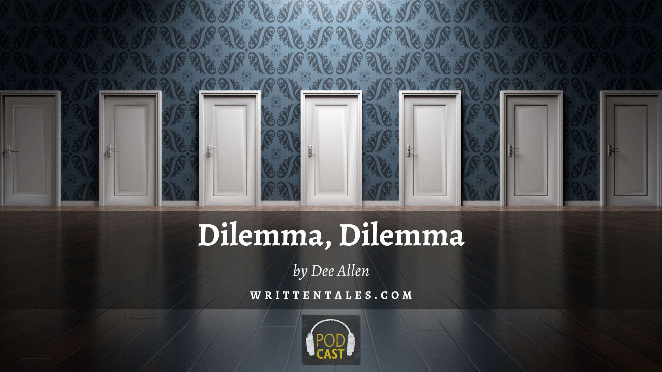 Dilemma, Dilemma - Written Tales Magazine