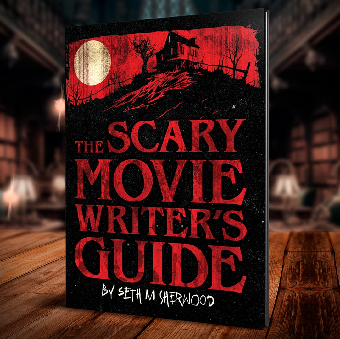 The Scary Movie Writer's Guide - by Seth