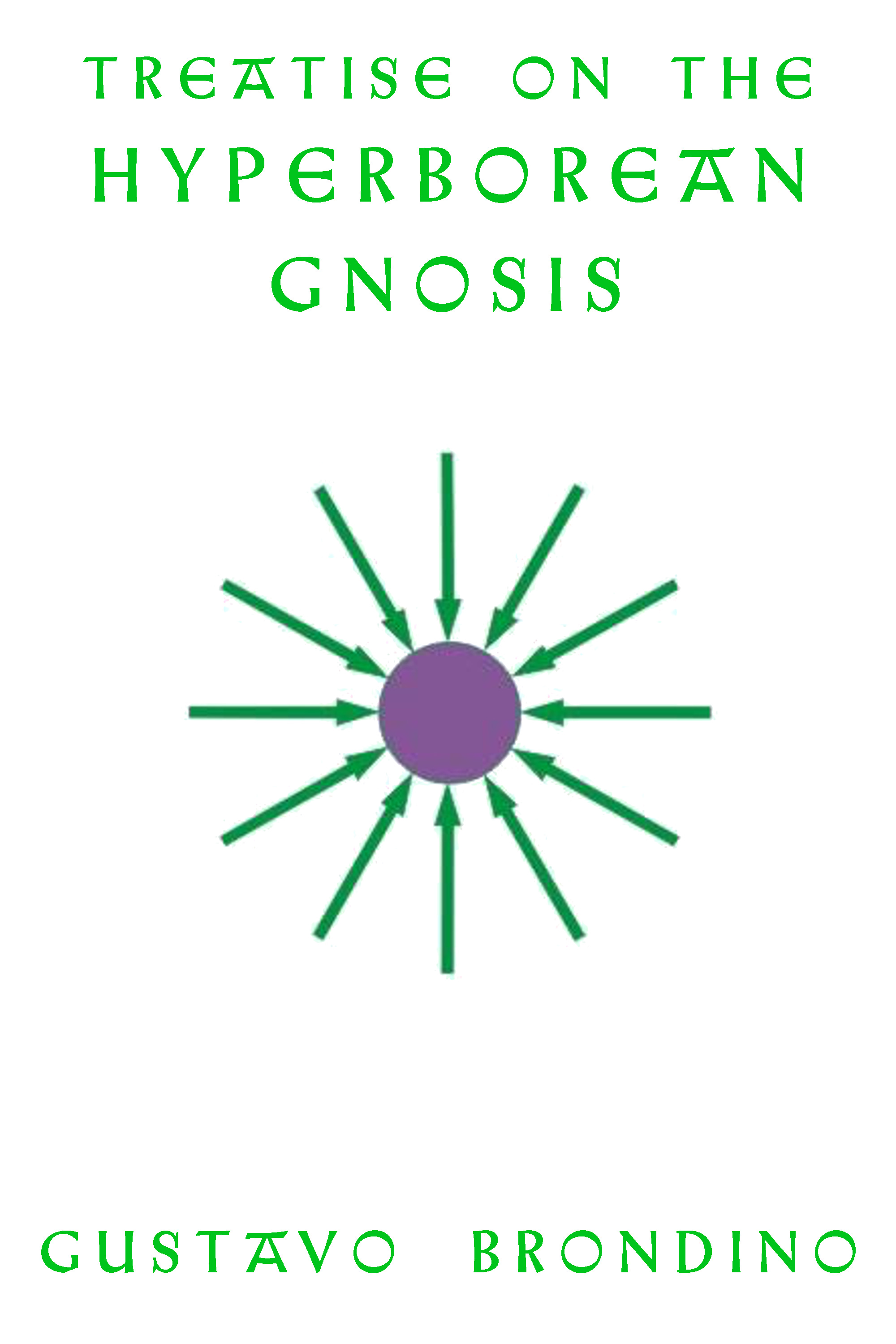 Treatise on the Hyperborean Gnosis - Hyperborea