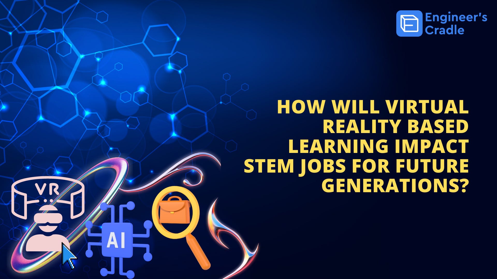 HOW WILL VIRTUAL REALITY BASED LEARNING IMPACT STEM JOBS FOR FUTURE ...