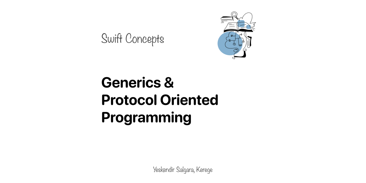 Swift Concepts Generics And Protocol Oriented Programming Pop