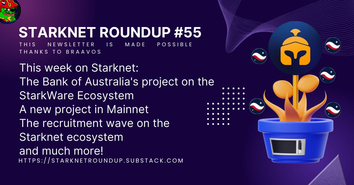 StarkNet roundup #55 - by Starknet_OG - Starknet_Roundup