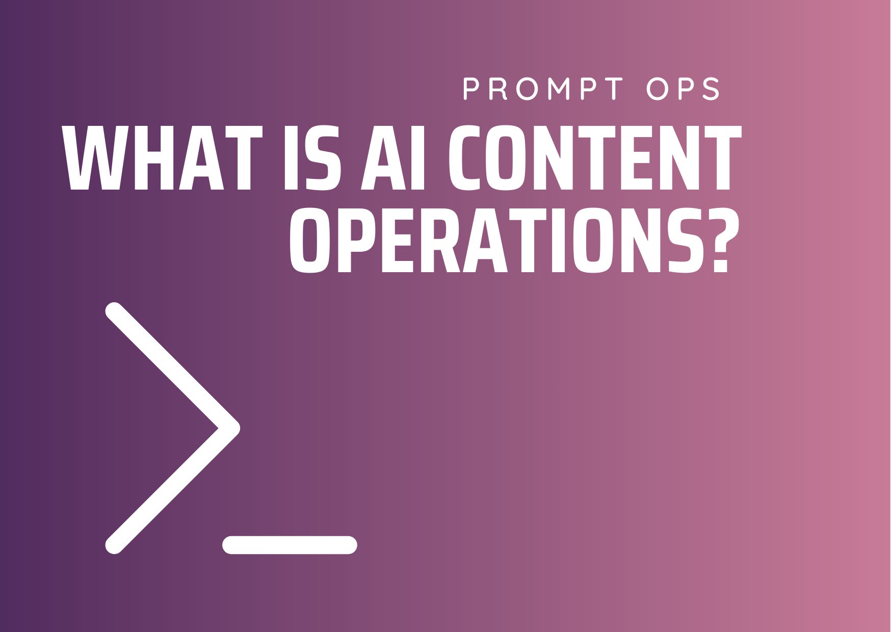 What is AI Content Operations? - by Lance Cummings