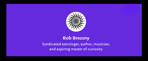 Honoring Our Yearnings - Rob Brezsny's Astrology Newsletter