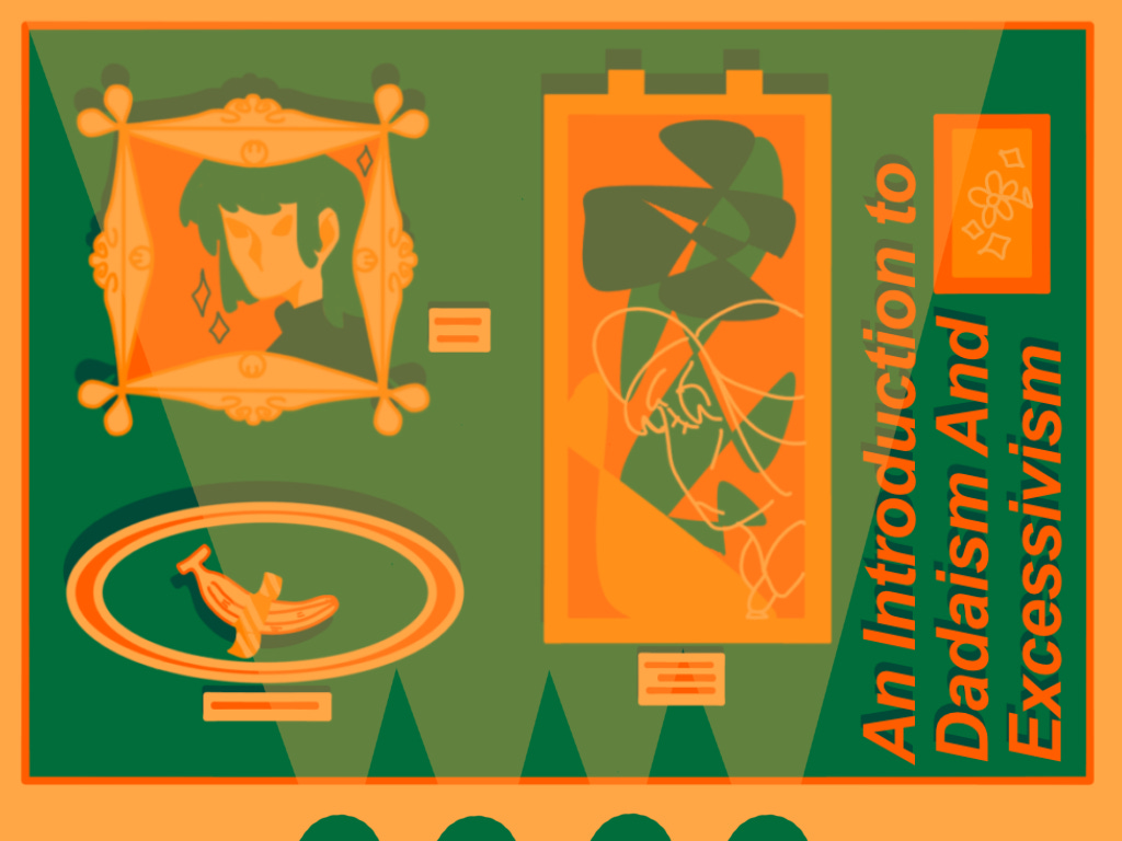 An Introduction to Dadaism and Excessivism - by Aishani