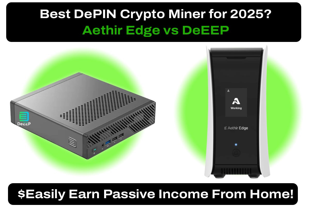 Best DePIN Crypto Miner for 2025? Aethir Edge vs DeEEP