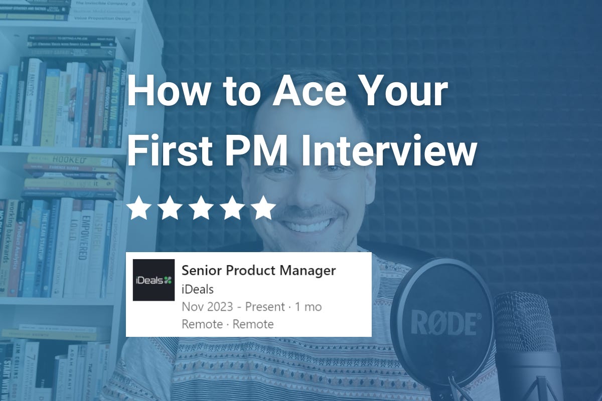 How to Ace Your First PM Interview - by Paweł Huryn