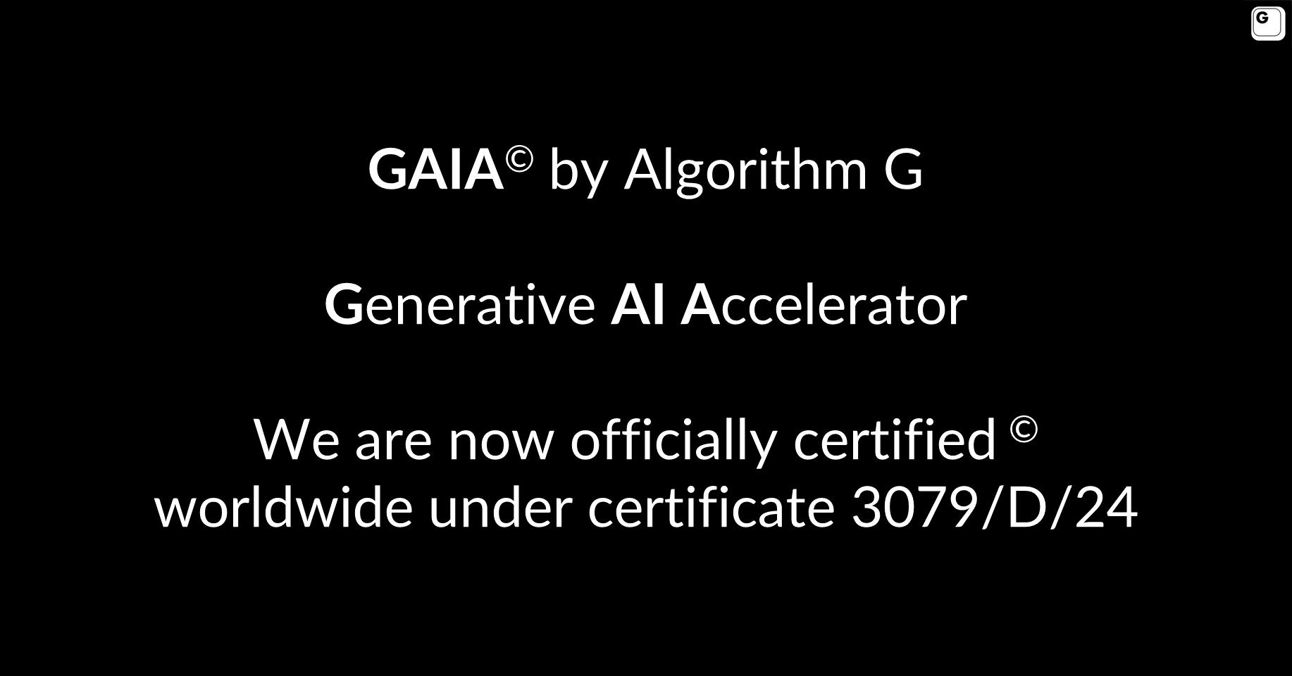Algorithm G Announces GAIA© Certification as a Globally Recognized Software Solution