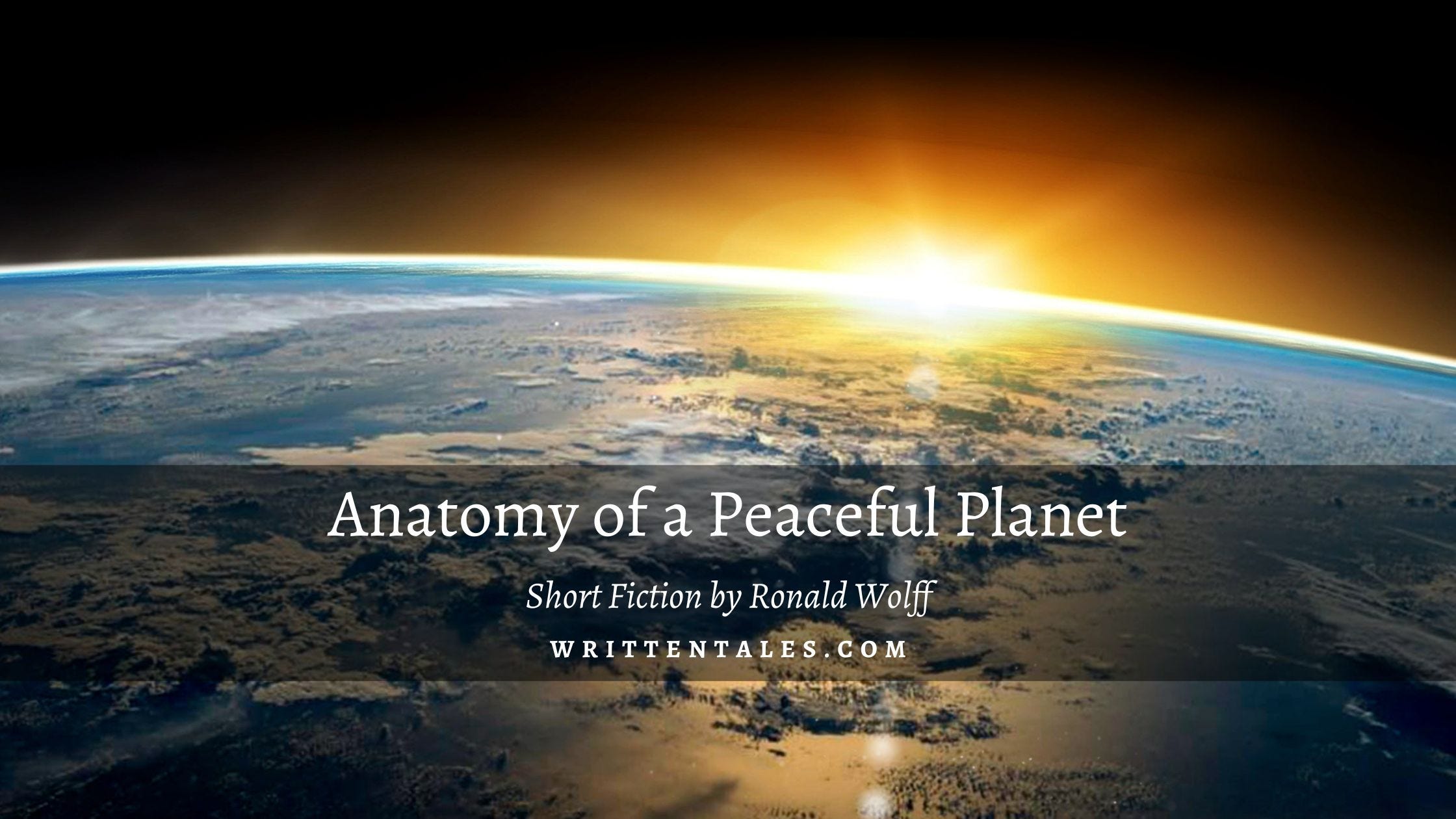 Anatomy of a Peaceful Planet - Written Tales Magazine