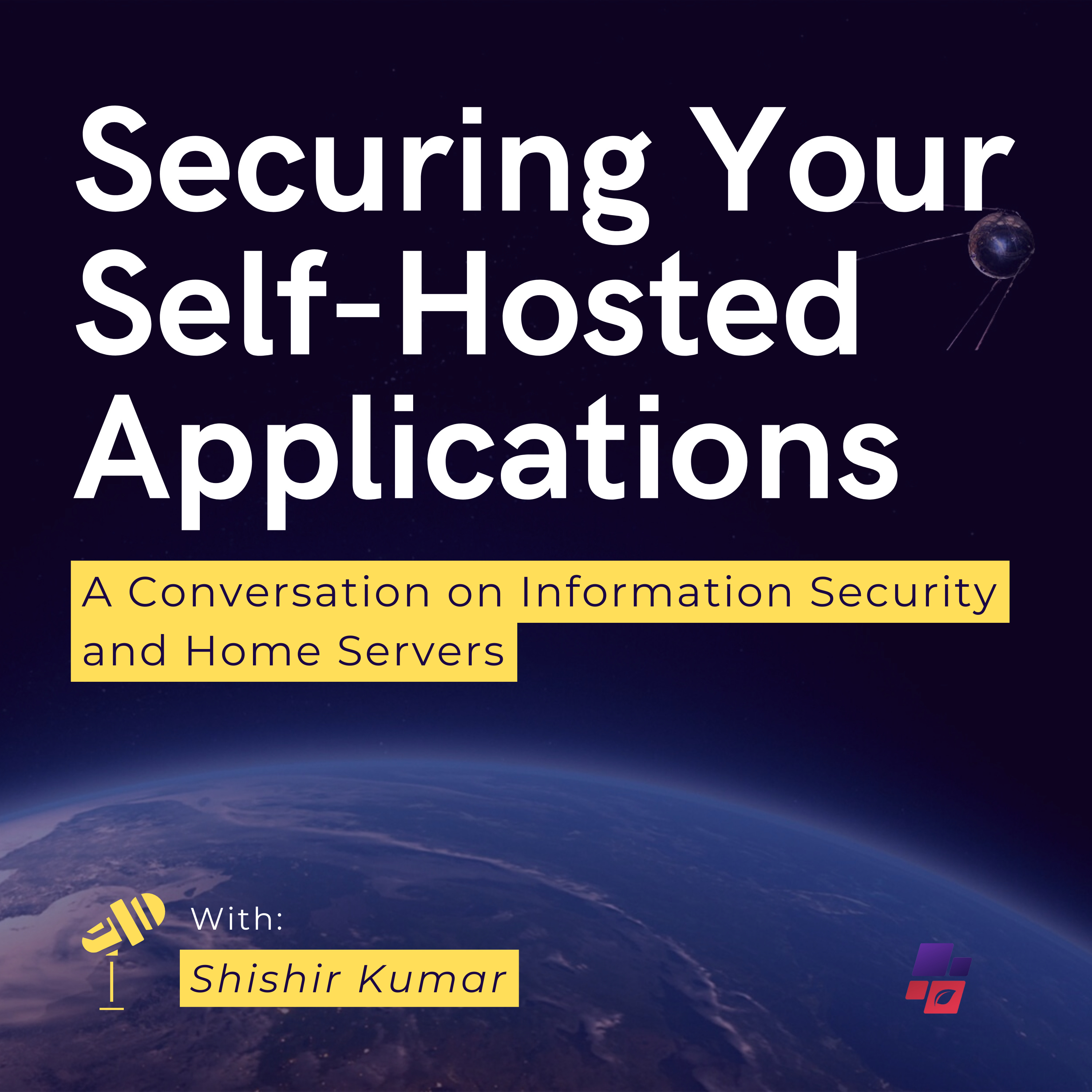 Episode #1: Securing Your Self-Hosted Applications: A Conversation on ...
