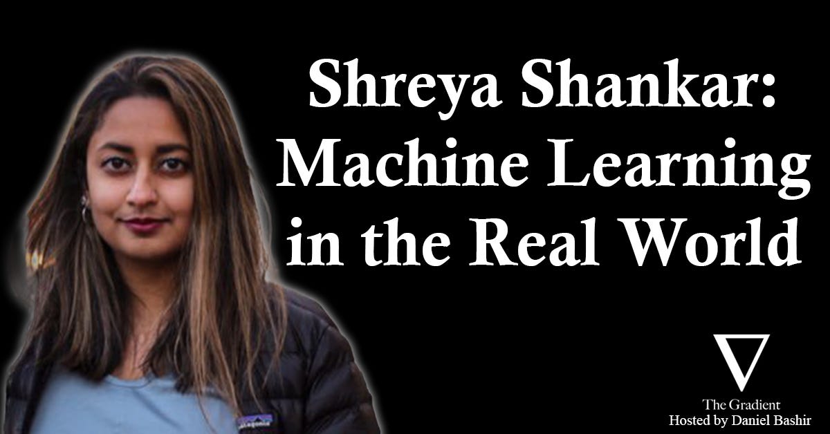 Shreya Shankar: Machine Learning in the Real World