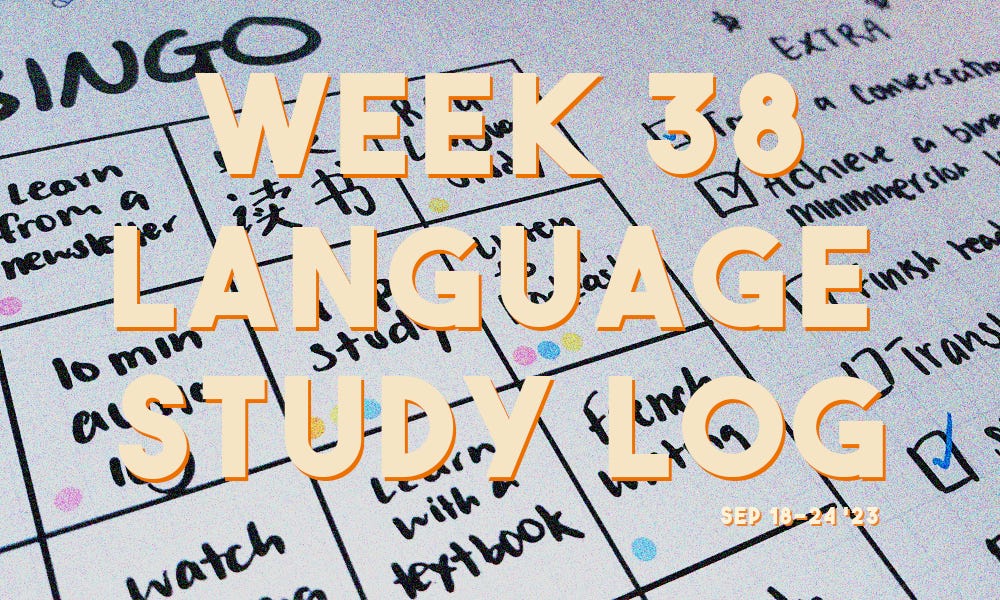📝 Week 38 Language Study Log - by Victoria