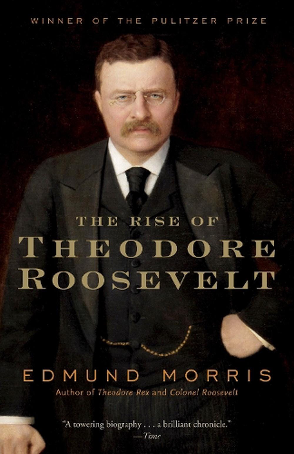 The Rise of Theodore Roosevelt - by Luke Dennen