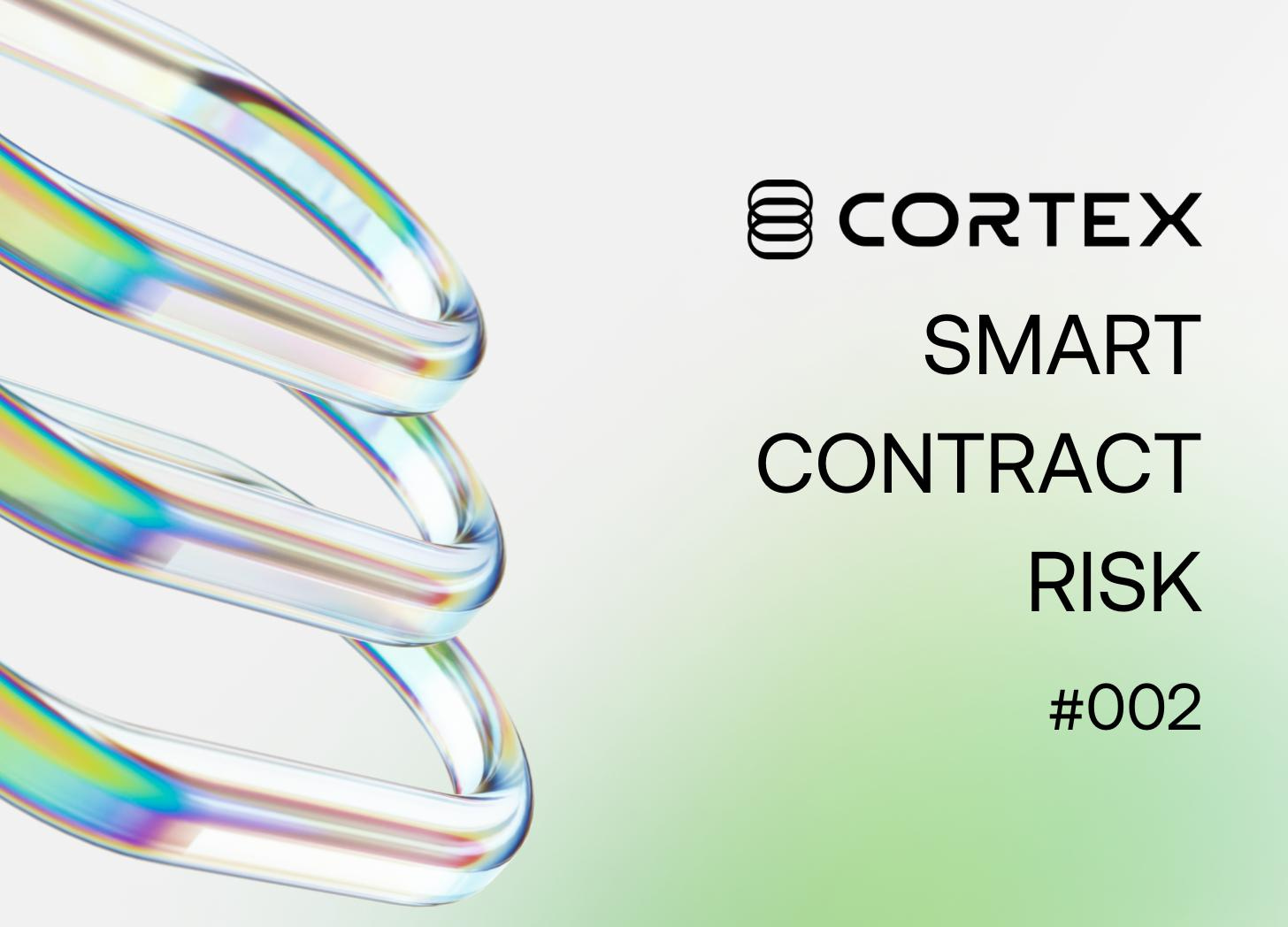 Smart Contract Risk - Do You Approve? - by CortexDAO