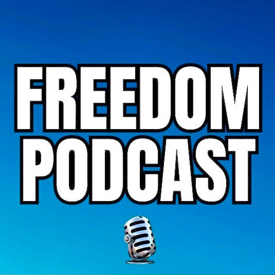 Freedom Podcast | Substack