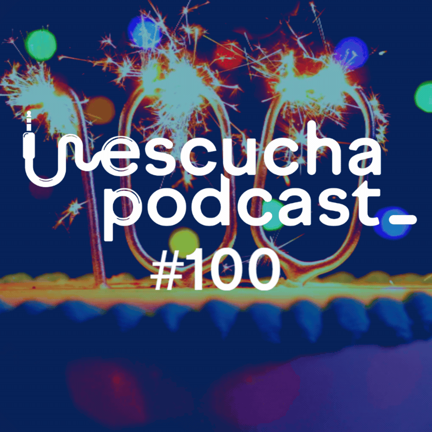 Escucha Podcast #100 - by Pablo Fisher - Escucha Podcast