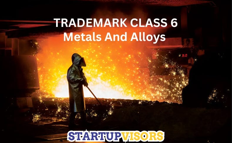 Guide to Trademark Class 6: Metal Goods - by shubham
