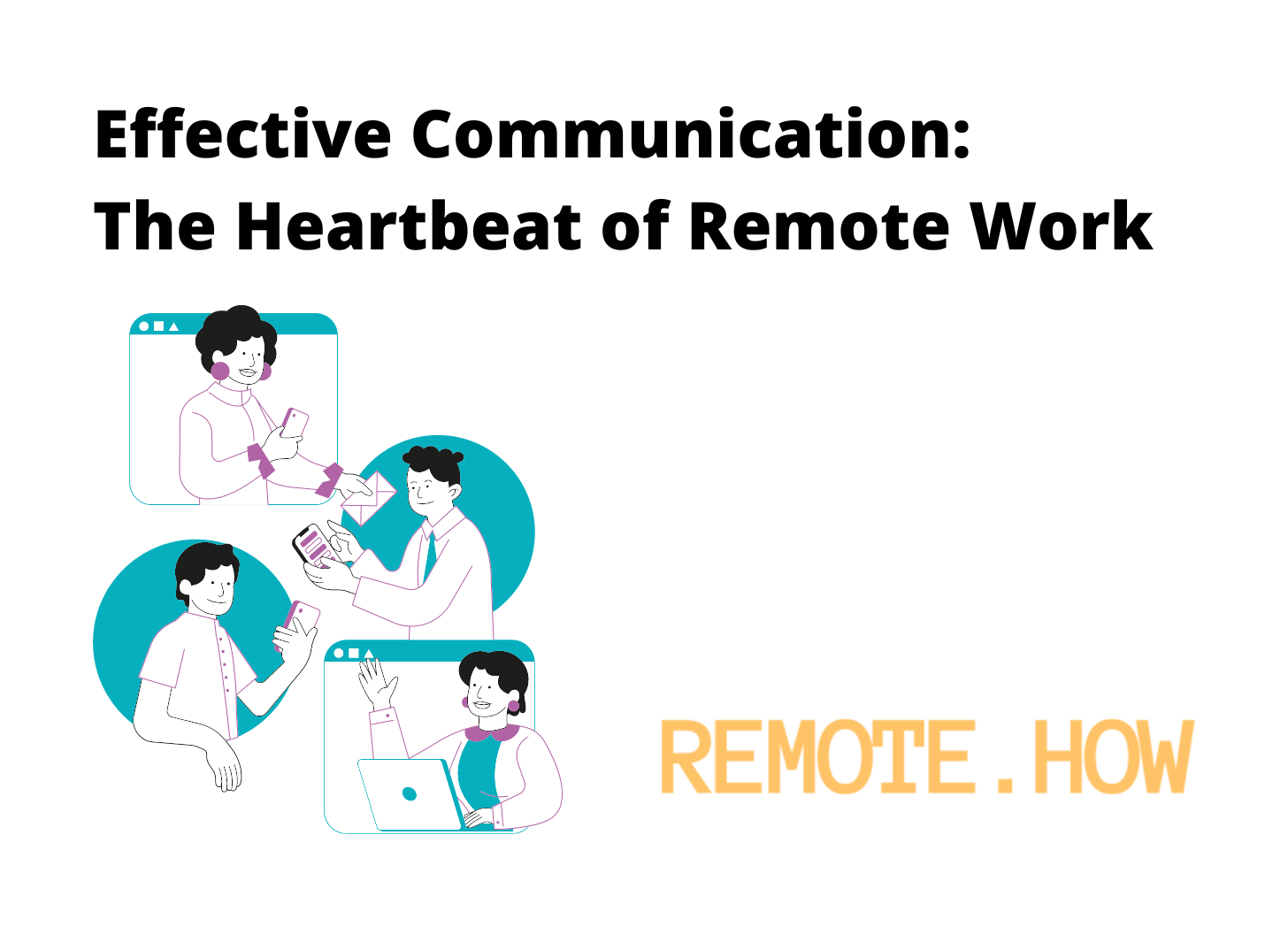 Effective Communication: The Heartbeat of Remote Work