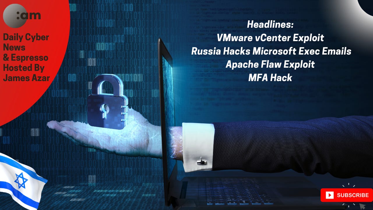 🚨 Cyber News: VMware vCenter Exploit, Russia Hacks Microsoft Exec ...