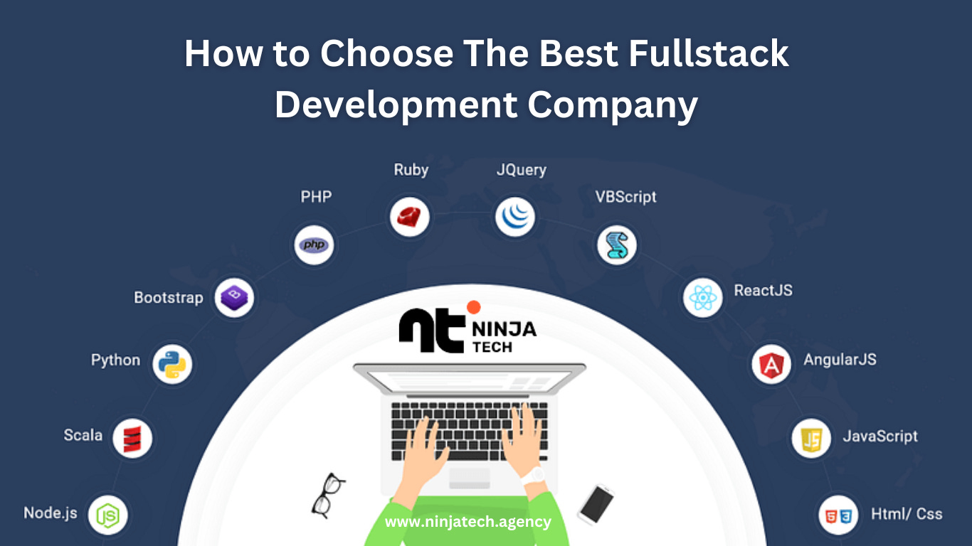 How to Choose The Best Fullstack Development Company