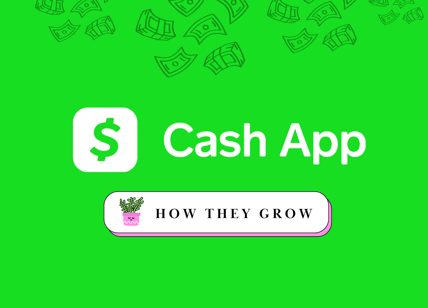 How Cash App Grows: Becoming King For Block’s $24B Commerce Stack