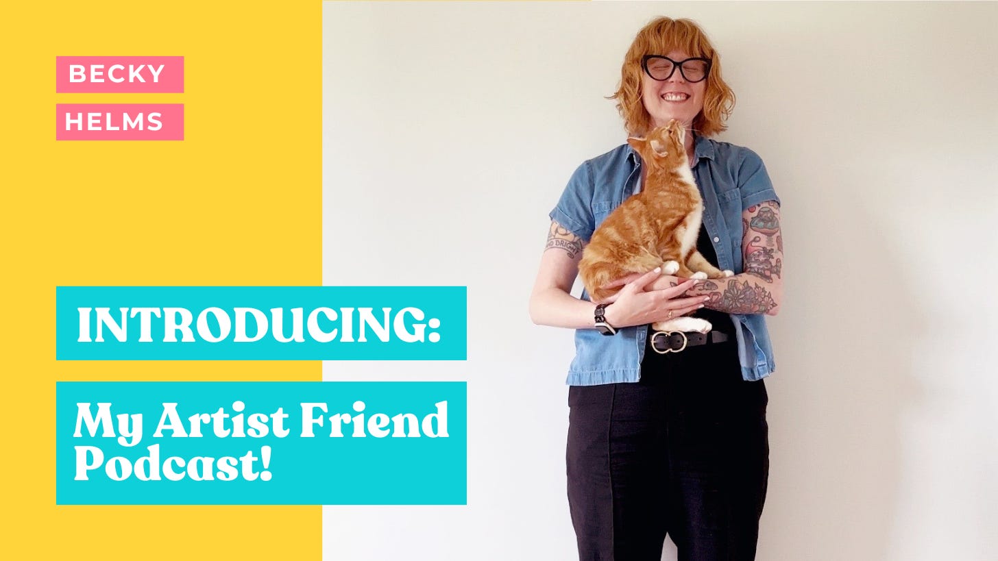 Introducing My Artist Friend Podcast!