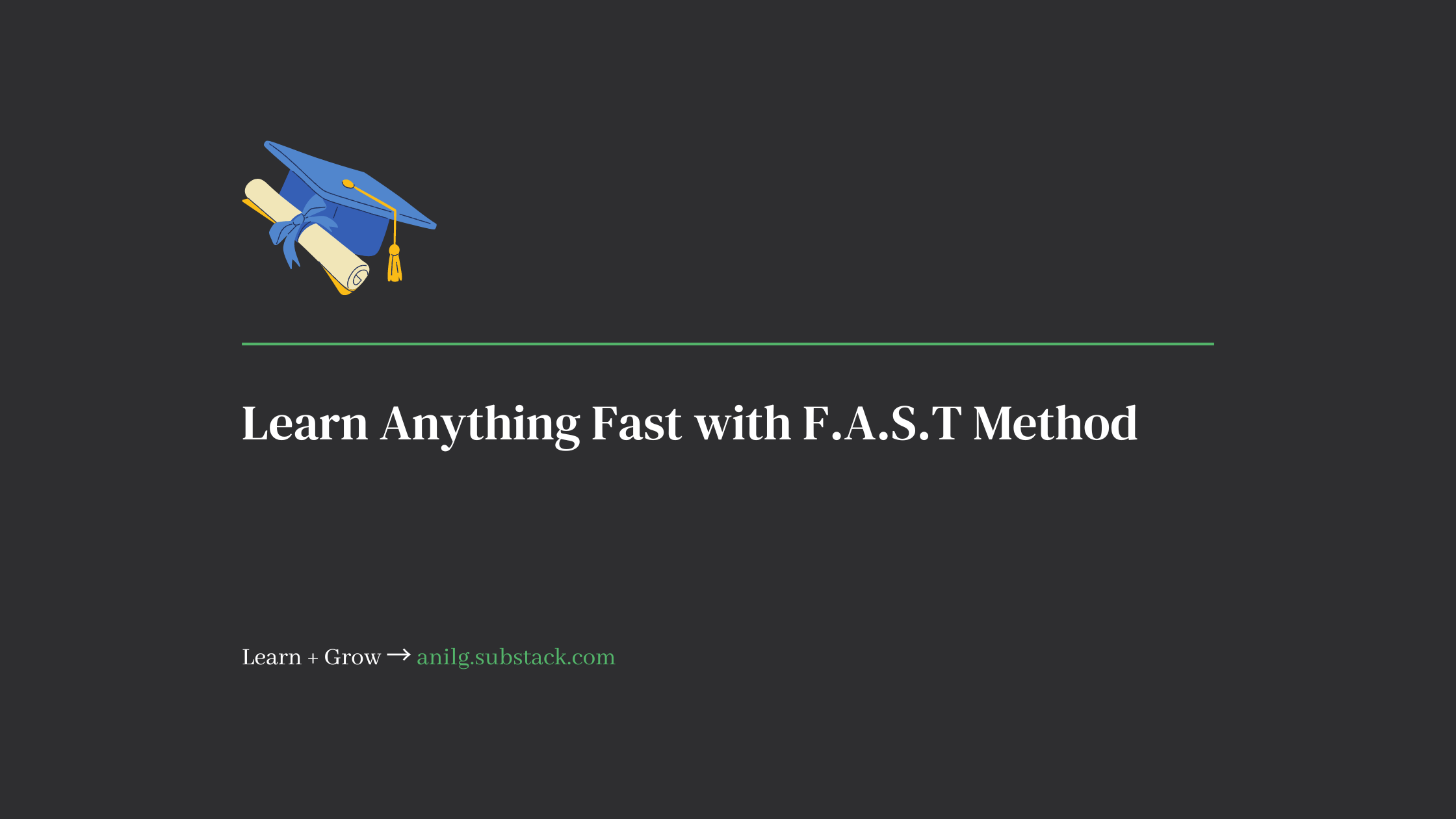 Learn Anything Fast with F.A.S.T Method 🎓 - by Anil Gupta