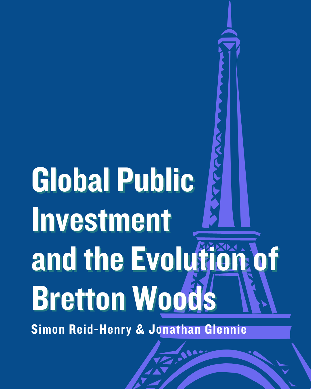 Global Public Investment and the Evolution of Bretton Woods