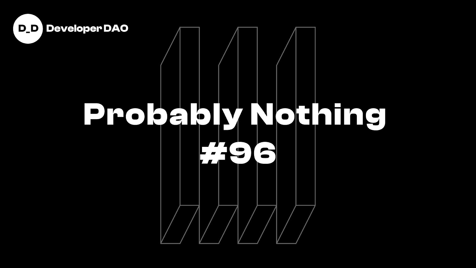 #96 Probably Nothing