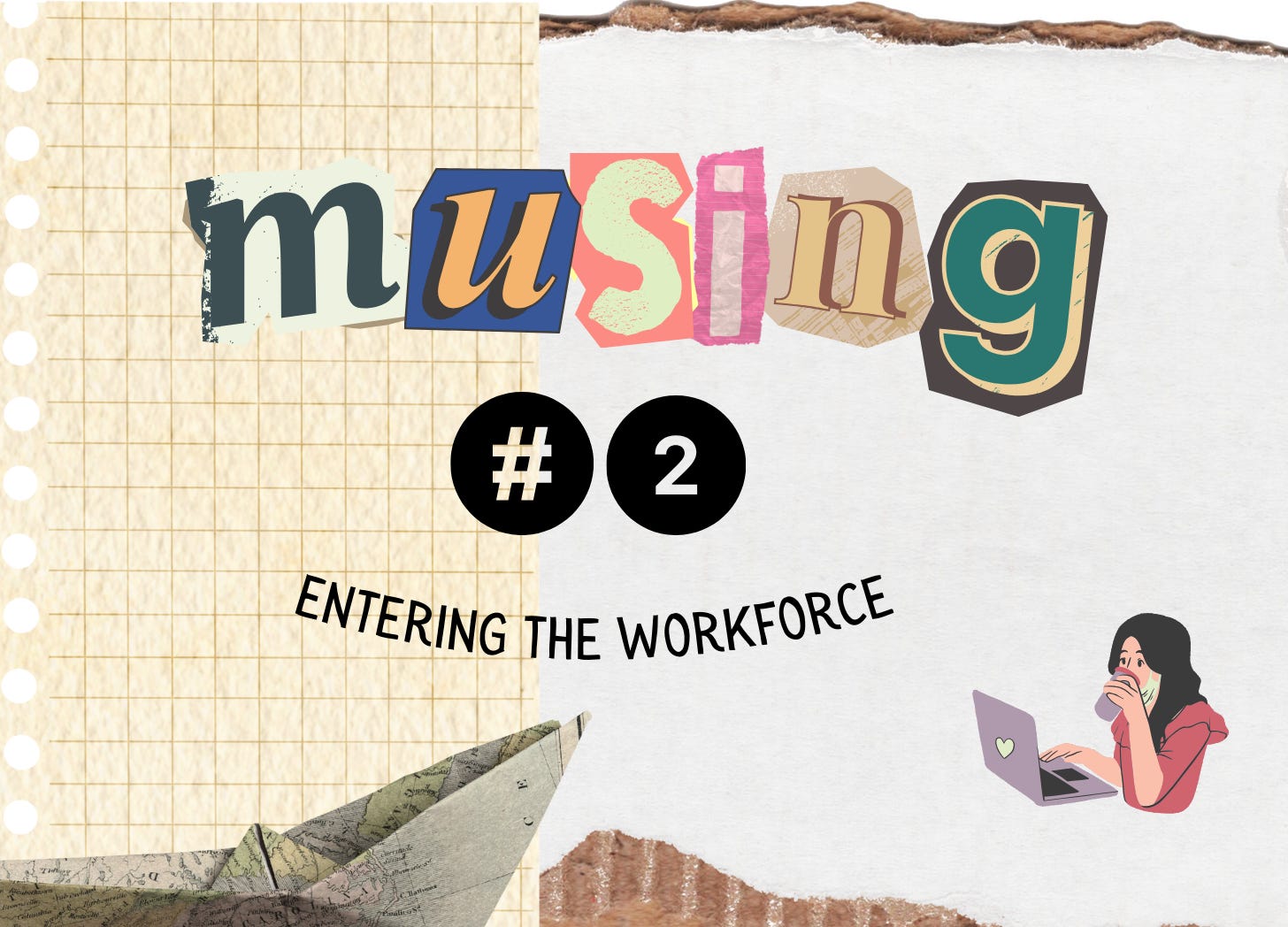 Musing #2: entering the workforce - Musings with Trace
