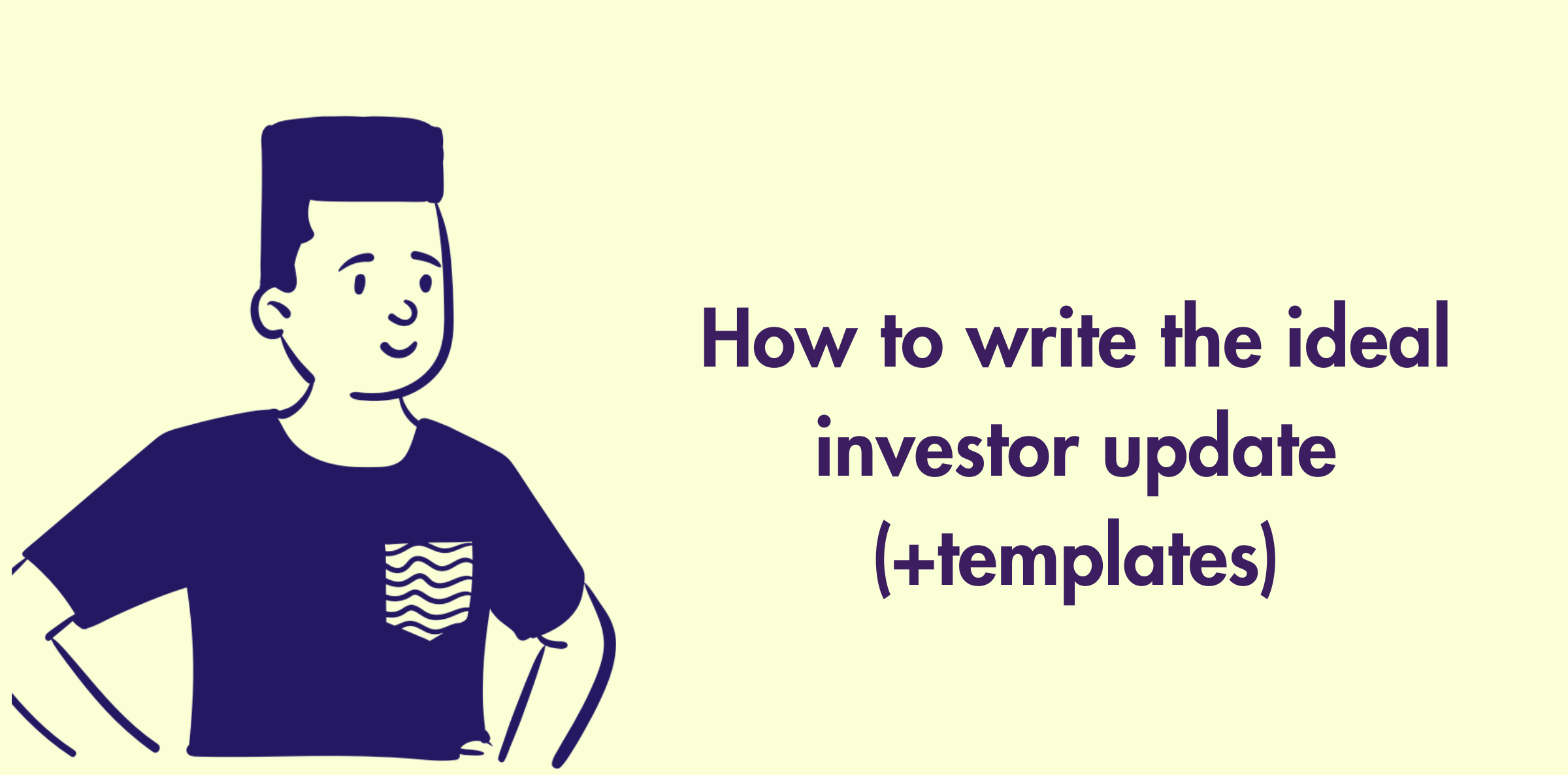 How to write a great investor update (+templates)