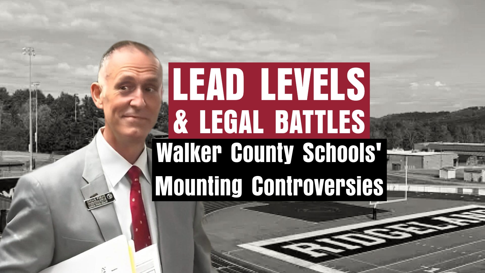 Lead Levels and Legal Battles: Walker County Schools' Mounting ...