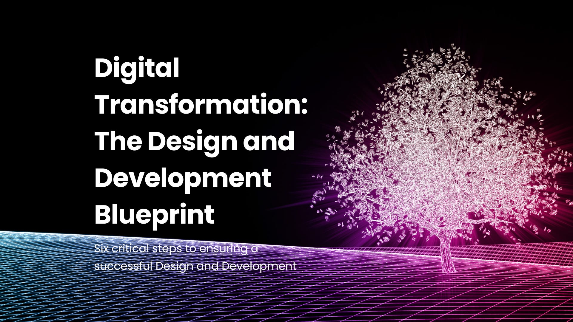 How to Plan and Execute a Successful Digital Transformation: A Design ...