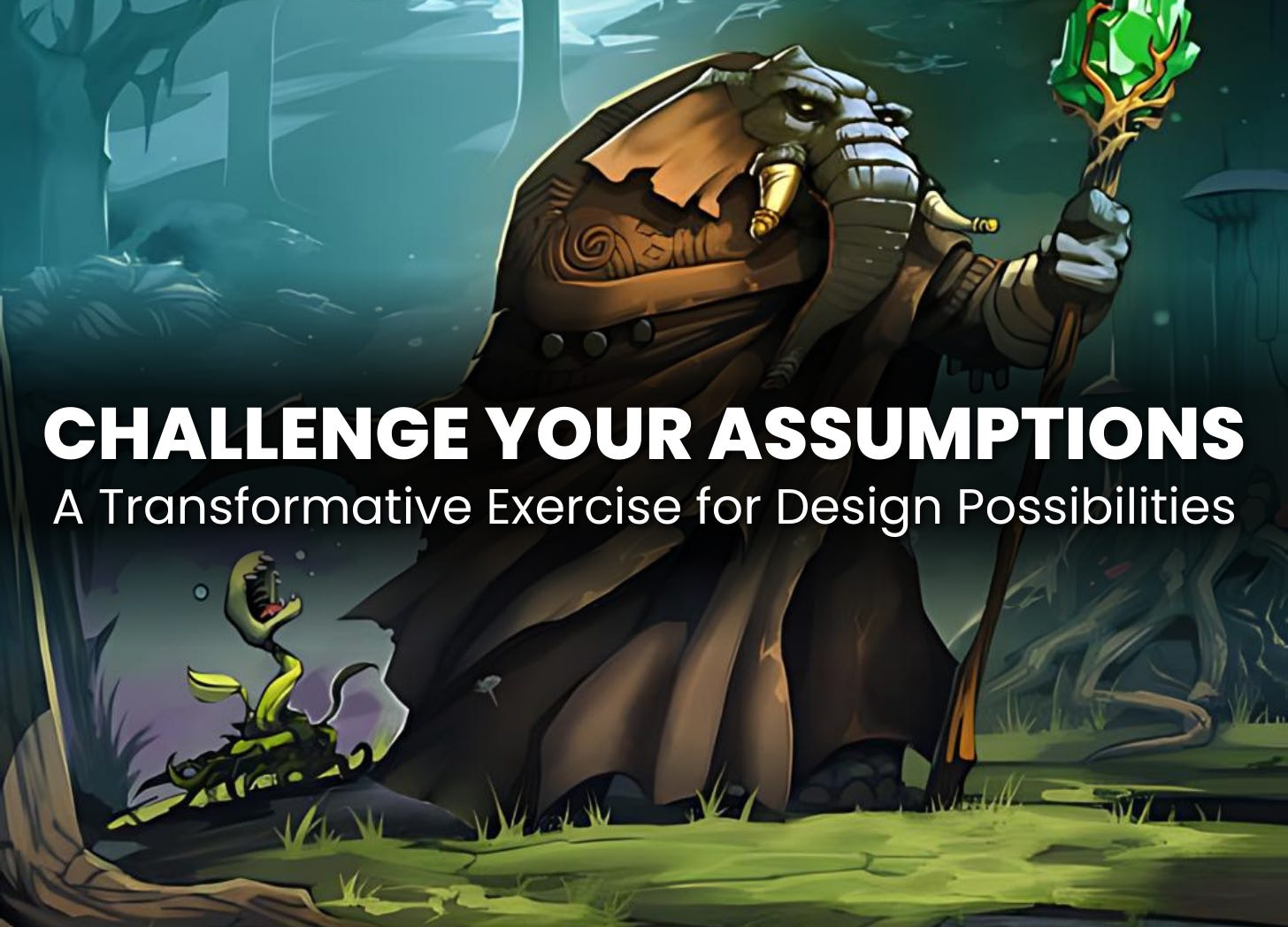 Challenge Your Assumptions - by Justin Gary