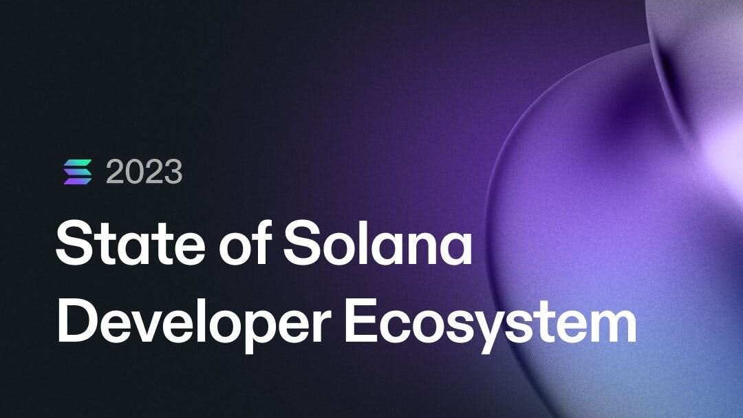 Highlights : 2023 Solana Developer Ecosystem Report