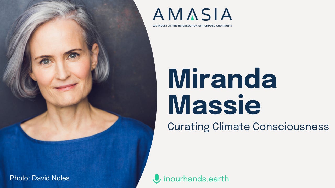 Ep. 21. Miranda Massie on Curating Climate Consciousness