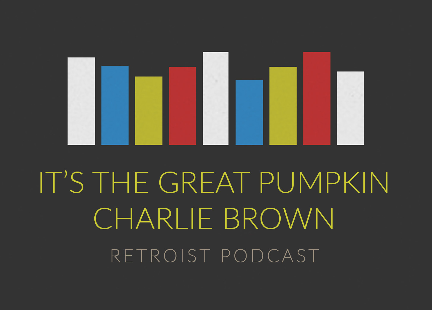 Retroist It’s the Great Pumpkin, Charlie Brown Podcast Revisited