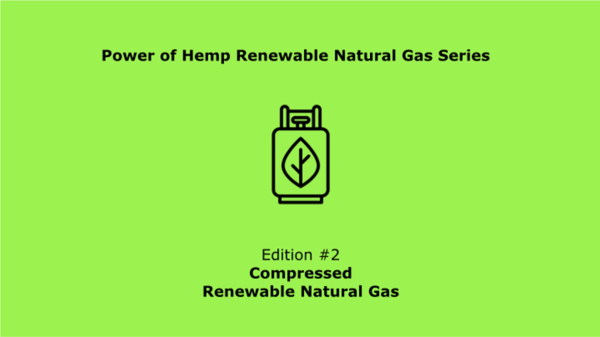 Hemp RNG Series Edition #2 - Compressed Natural Gas (CNG): A Clean Fuel ...