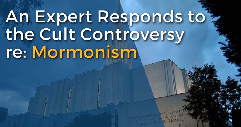 An Expert Responds to the Cult Controversy re: Mormonism
