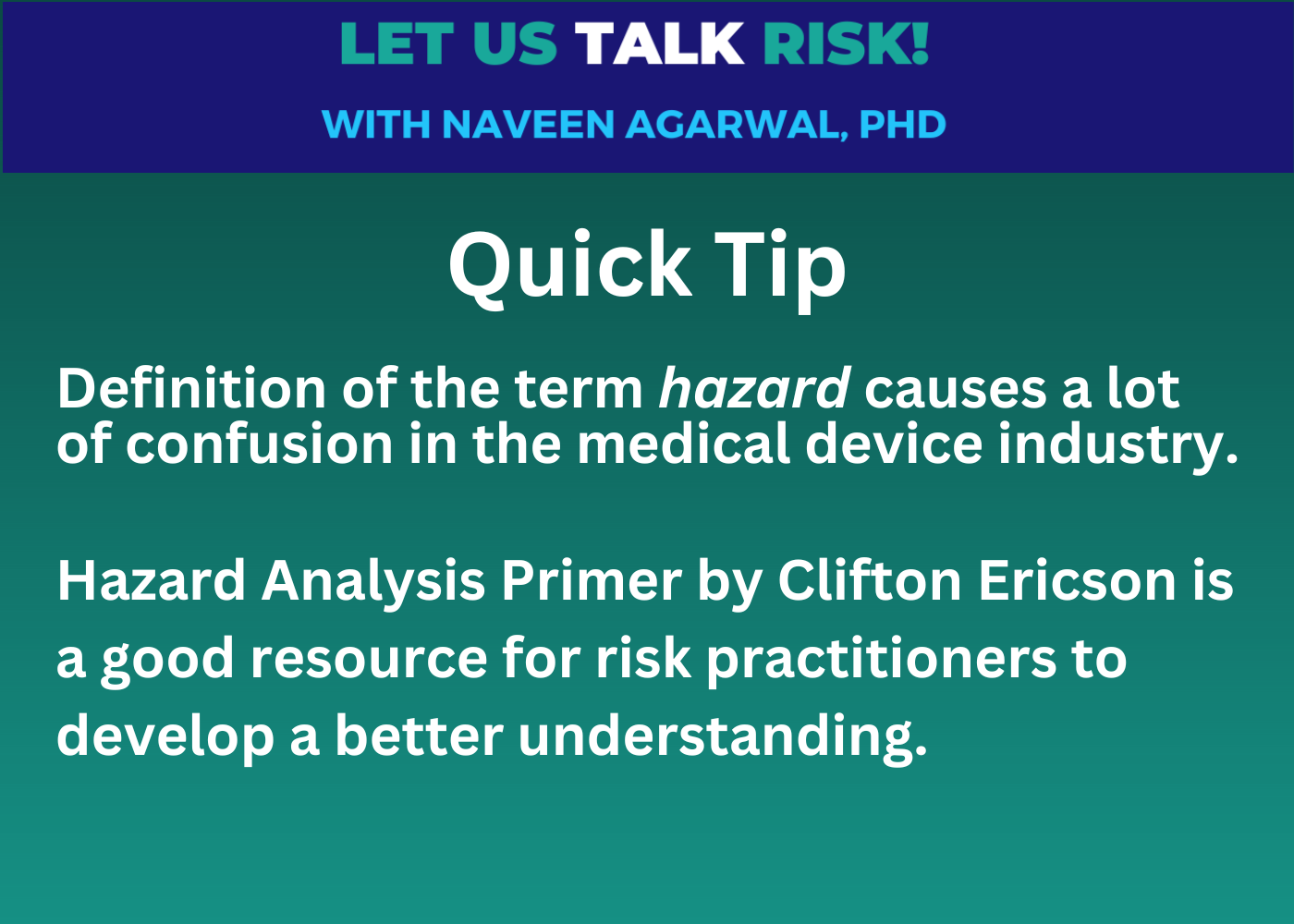 Quick Tip: A hazard is more than just a potential source of harm