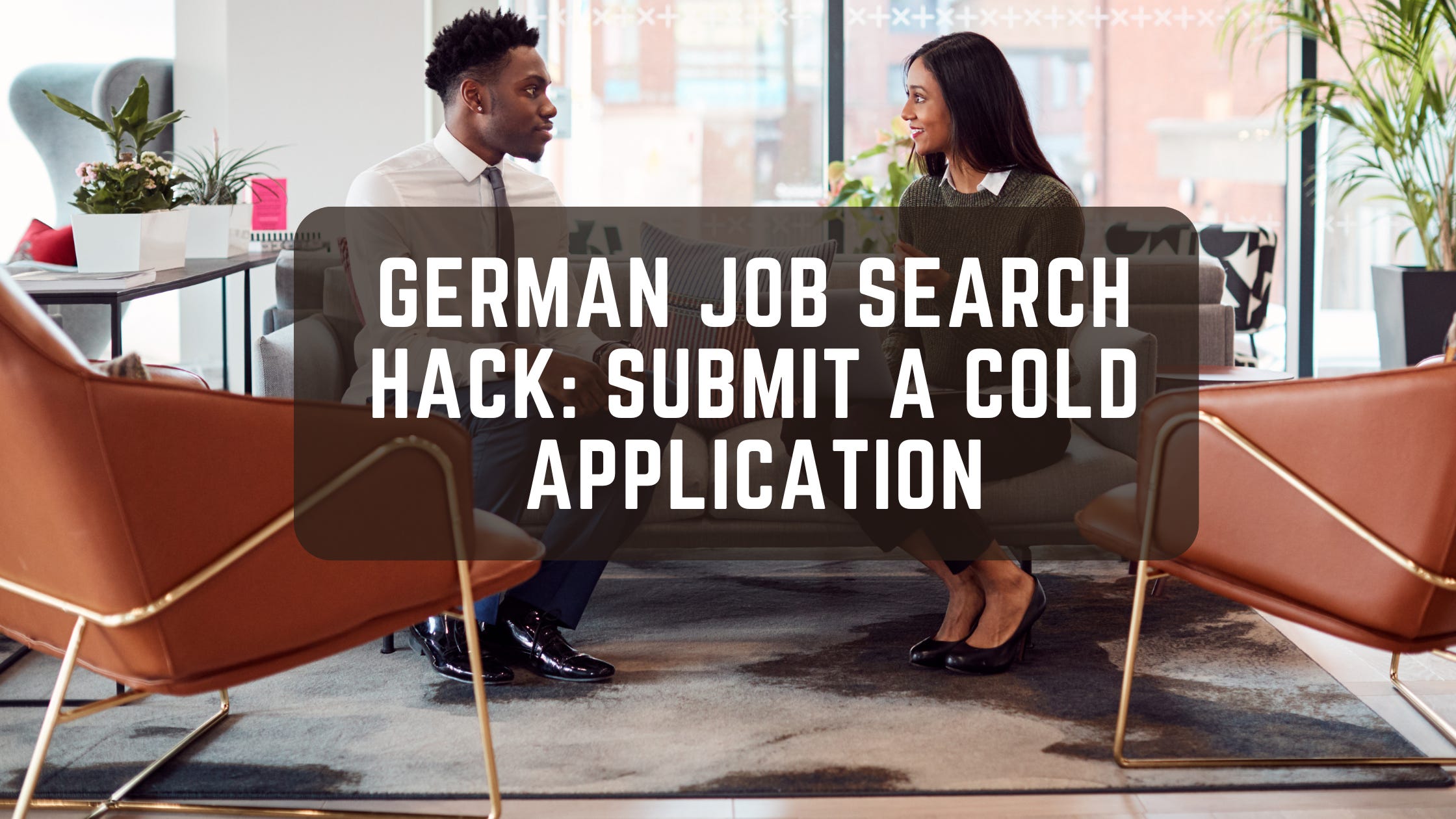 A Job Search Hack: Cold or Unsolicited Job Applications in Germany