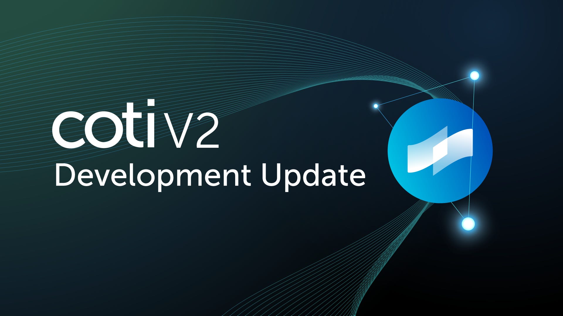 The First Milestone for COTI V2 Development has been Achieved!