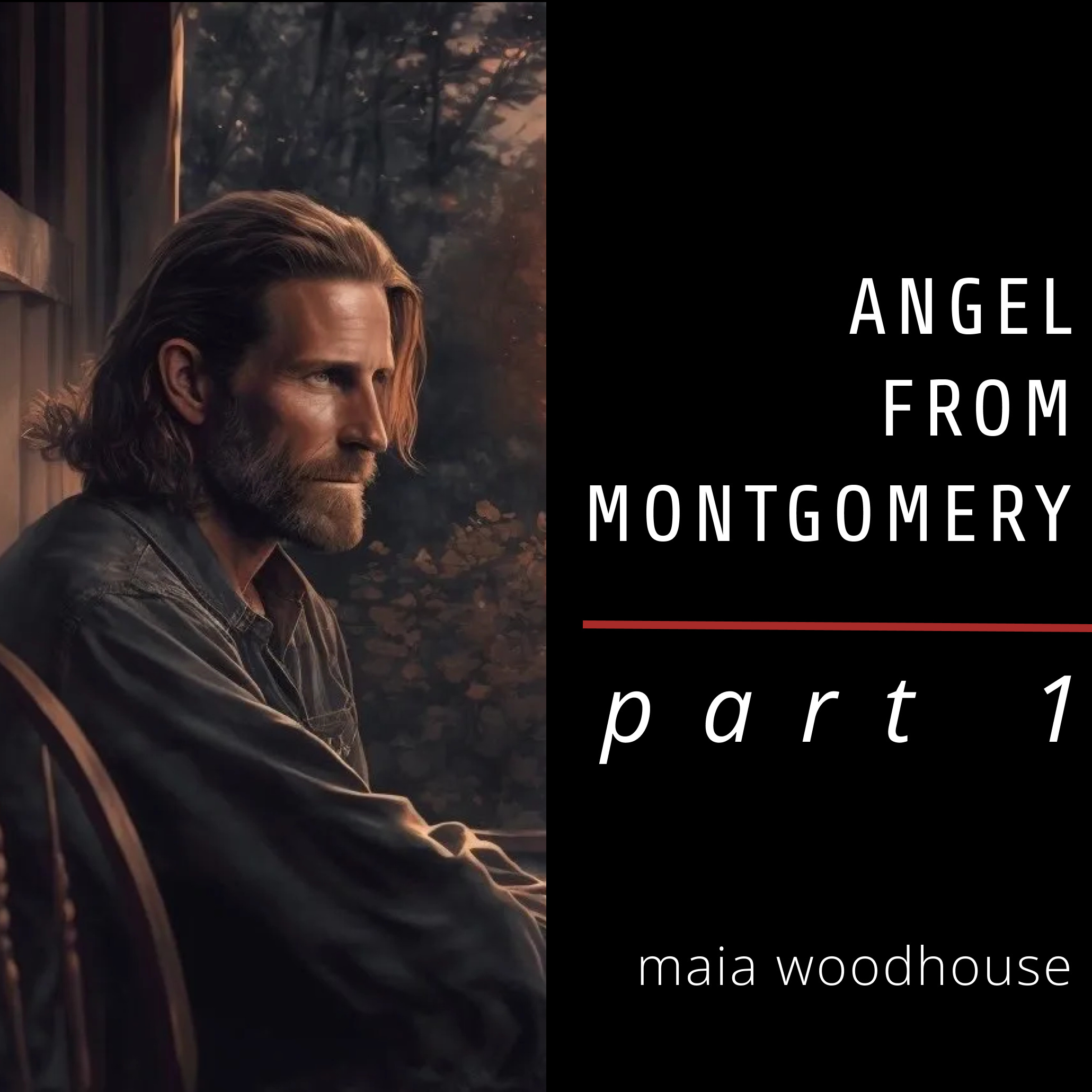 Angel from Montgomery: Part 1 - Maia Woodhouse