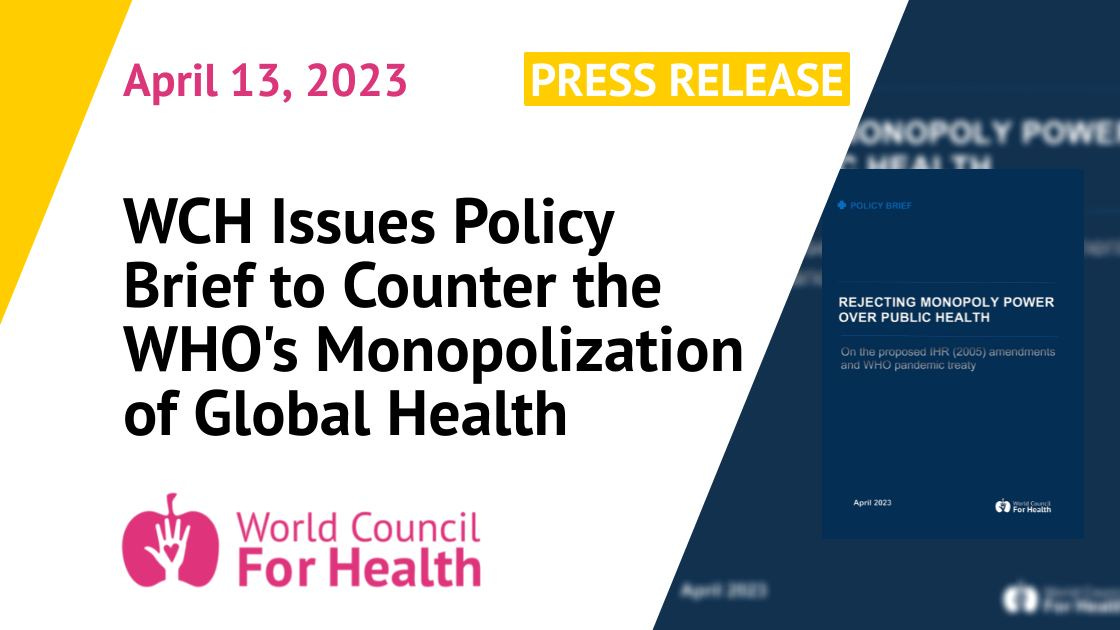 WCH Issues Policy Brief to Counter the WHO’s Monopolization of Global ...