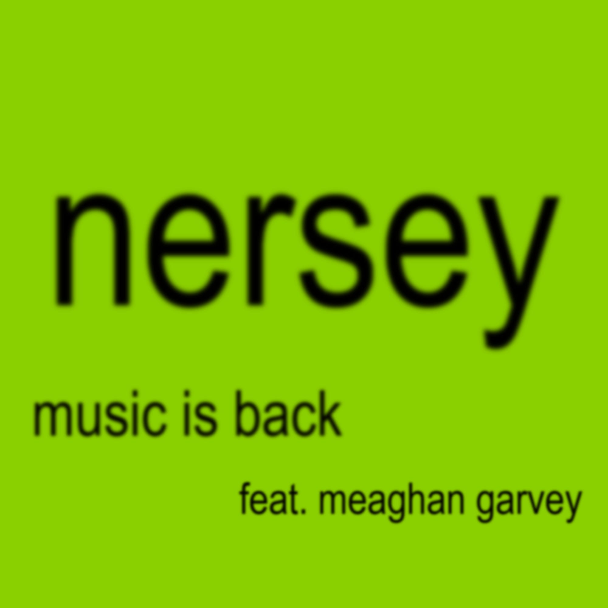 E27: Music Is Back [feat. Meaghan Garvey]