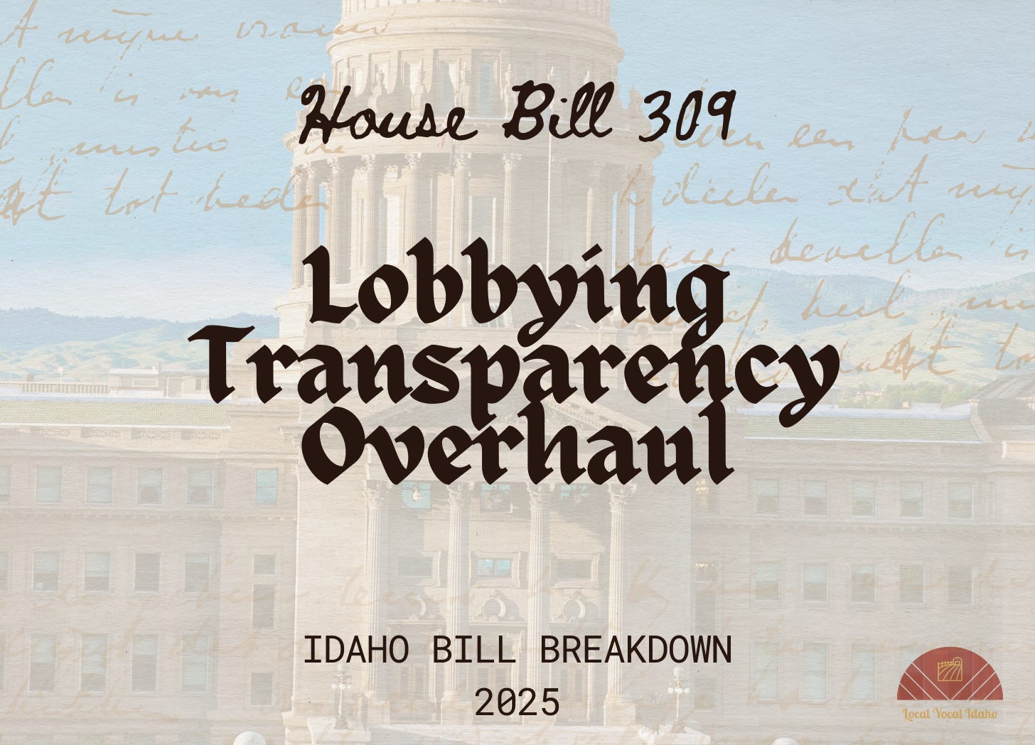 Lobbying Transparency Overhaul: 2025 Idaho House Bill 309